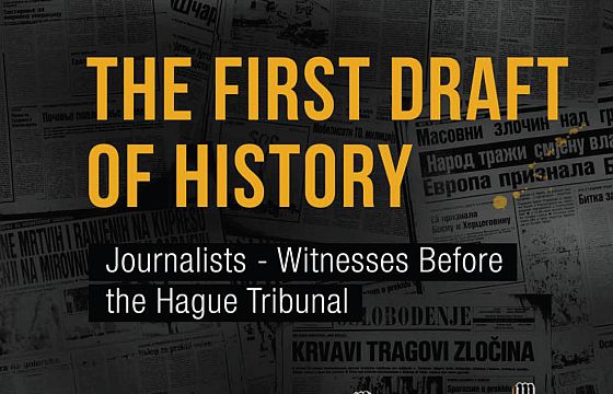 The First Draft of History: Journalists - Witnesses Before the Hague ...